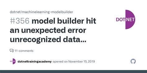 Model Builder Hit An Unexpected Error Unrecognized Data · Issue 356 · Dotnet