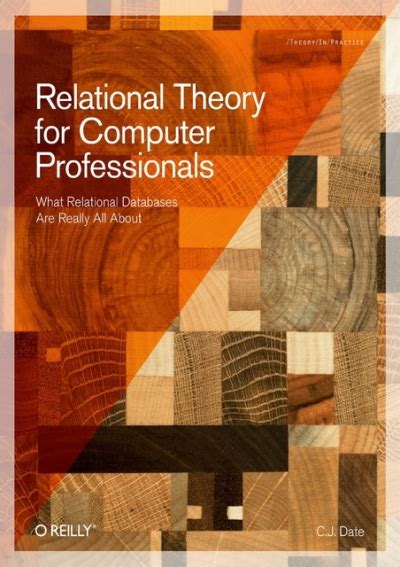 Pdf Relational Theory For Computer Professionals What Relational Databases Are Really All About