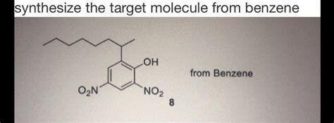 Solved Prepare Synthesis Of Target Molecule From Benzenze