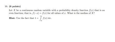 Solved Points Let X Be A Continuous Random Variable Chegg Com