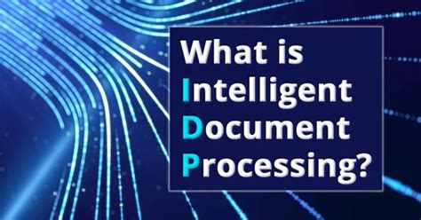 Idp Solutions Revolutionizing Data Extraction And Processing
