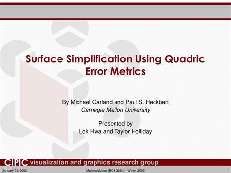 Ppt Surface Simplification Using Quadric Error Metrics Powerpoint