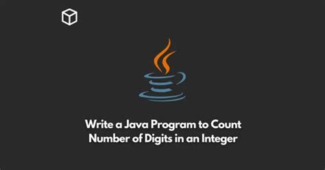 Write A Java Program To Count Number Of Digits In An Integer