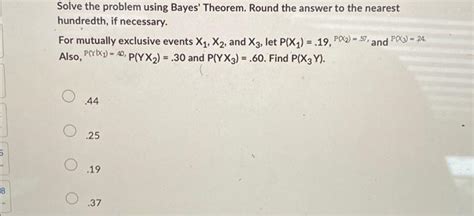 Solved Solve The Problem Using Bayes Theorem Round The
