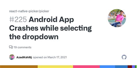 Android App Crashes While Selecting The Dropdown · Issue 225 · React Native Pickerpicker · Github