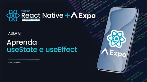 Como Usar Usestate E Useeffect No React Native Aula 8 Curso React