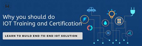 Why You Should Do Iot Training And Certification Hiotron