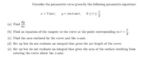 Solved Consider The Parametric Curve Given By The Following