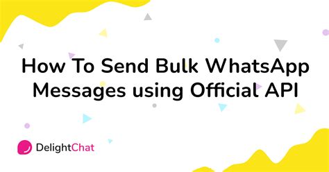 how to send bulk whatsapp messages using official api in 2022