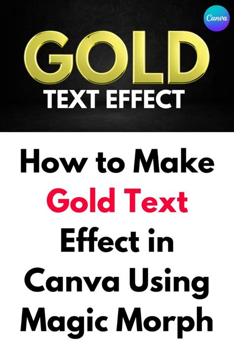 How To Make Gold Text Effect In Canva Using Magic Morph In 2025 Canvas Gold Text Text Effects