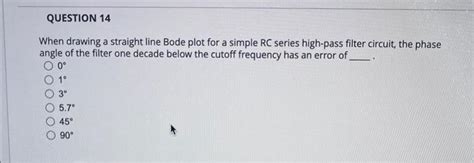 Solved When Drawing A Straight Line Bode Plot For A Simple