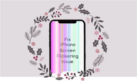 IPhone Screen Flickering Glitching Unresponsive Fixed