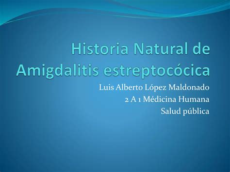 Historia Natural De Amigdalitis Estreptocócica Pptx Infectious