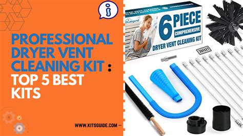5 Best Professional Dryer Vent Cleaning Kit A Shopping Guide