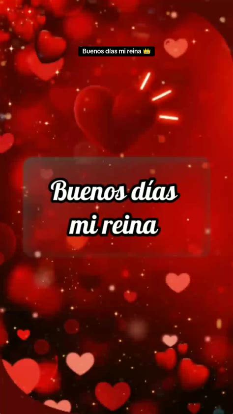 Buenos Dias Mi Reina