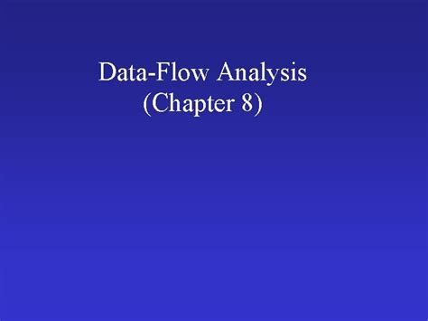 DataFlow Analysis Chapter 8 Outline What Is DataFlow