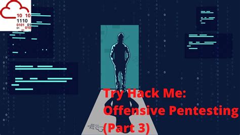 Try Hack Me Offensive Pentesting Zero To Hero Part 3 Of 6 Youtube
