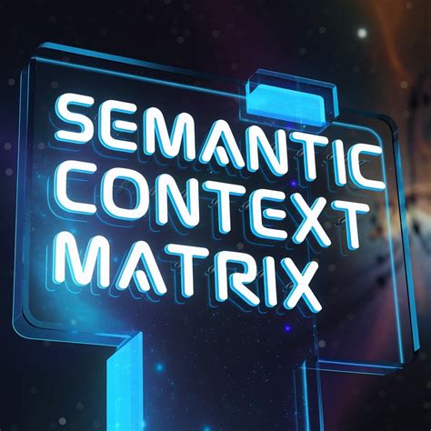The Semantic Context Matrix A Powerful Tool For Strategists — Shep Bryan The Semantic Context Matrix A Powerful Tool For Strategists — Shep Bryan