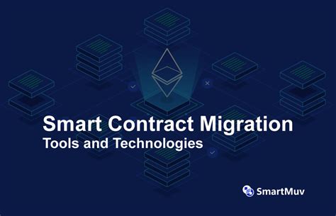 Tools And Technologies For Smart Contract Migration