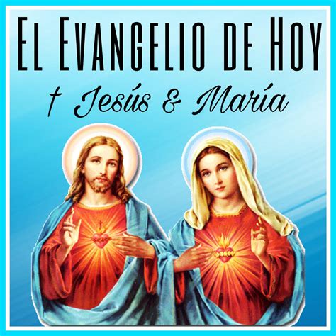 El El Evangelio De Hoy ｡｡｡ Lunes 3 De Septiembre 2018 22ª Semana