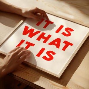 It Is What It Is Poster Square Wall Art Typography Print Hand Drawn