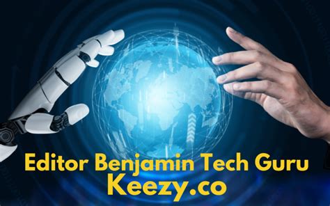 Editor Benjamin Tech Guru A Visionary Innovator Techydunk