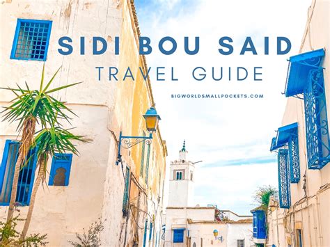 Sidi Bou Said Travel Guide To This Stunning Tunisian Town Big World