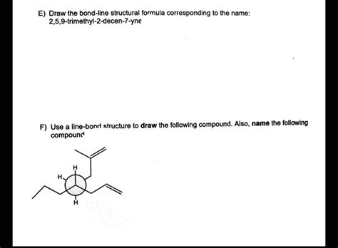 Draw The Bond Iine Structural Formula Corresponding To The Name 259 Trimethyl 2 Decen 7 Yne Use