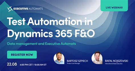 Live Webinar Test Automation In D365 Fando Data Management And Executive Automats