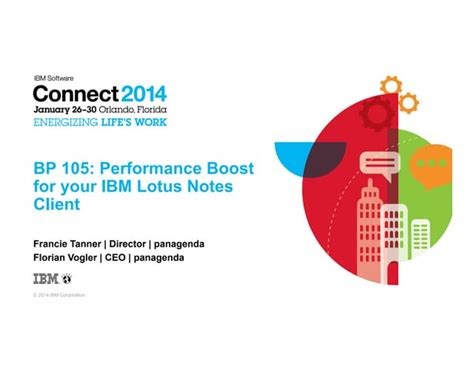 Connect2014 Bp105 Performance Boost For Your Ibm Notes Client Pdf
