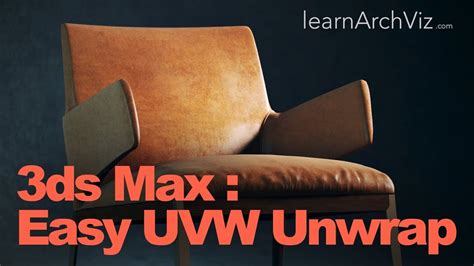 3ds Max Texturing Tutorial Uvw Unwrapping The Easy Way Youtube