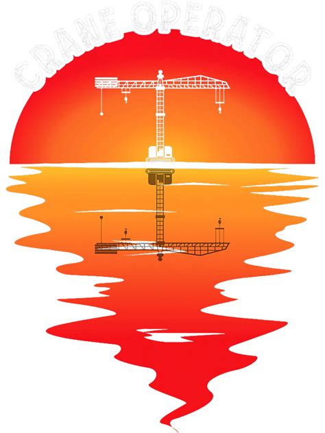 Crane Lover Heavy Equipment Operator Sunset Crane Operator P Inspire