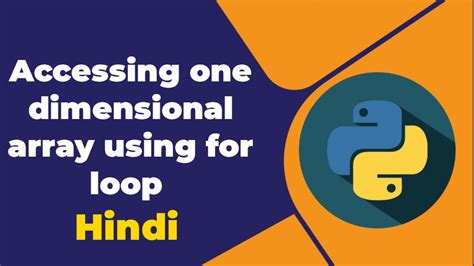 Accessing One Dimensional Array Using For Loop In Python Hindi Youtube