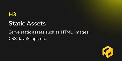 Static Assets H3