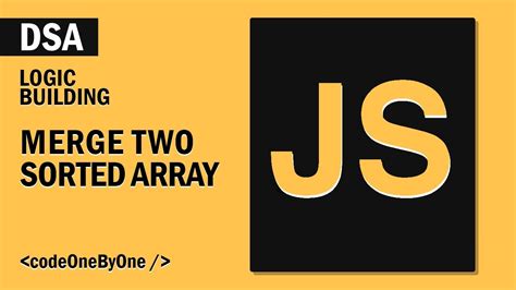 Merge Two Sorted Arrays Dsa With Javascript Coding Js Javascript Css Python React Dsa