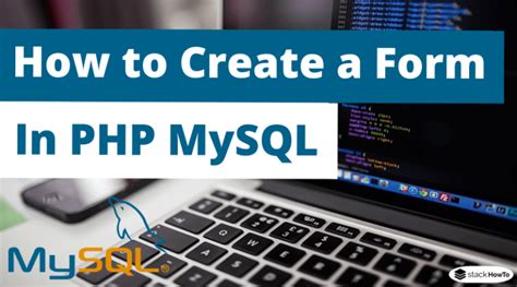 How To Create A Form In Php Mysql Stackhowto