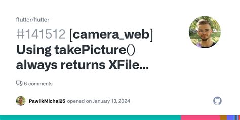 Cameraweb Using Takepicture Always Returns Xfile With Null Mimetype · Issue 141512