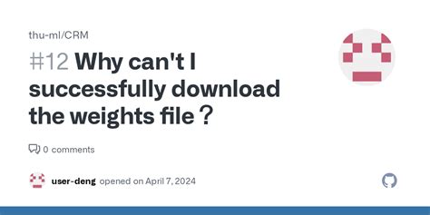 Why Cant I Successfully Download The Weights File？ · Issue 12 · Thu