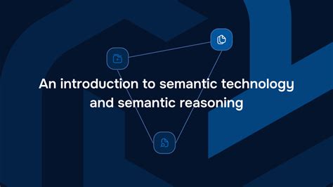 An Introduction To Semantic Technology And Semantic Reasoning Textmine