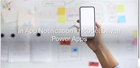 Creating In App Notifications In Model Driven Apps In An Easier Way
