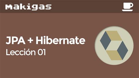 java jpa hibernate 1 la persistencia es clave youtube