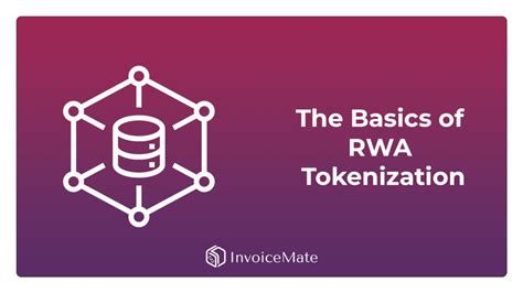 The Basics Of Rwa Tokenization Invoicemate The Basics Of Rwa Tokenization Invoicemate