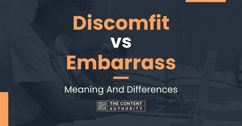 Discomfit Vs Embarrass Meaning And Differences