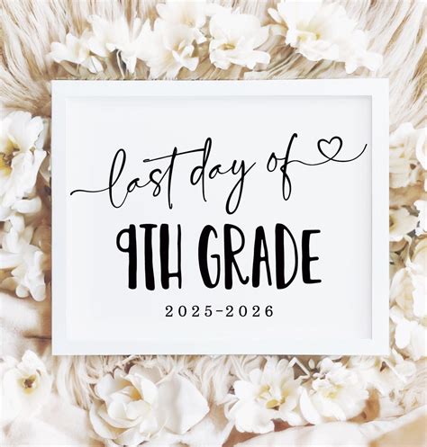 Modern Last Day Of 9th Grade Sign Printable Freshman Year End Of