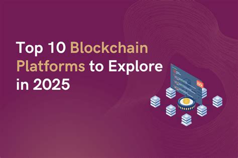Top 10 Blockchain Platforms To Explore In 2025 Mxi Coders