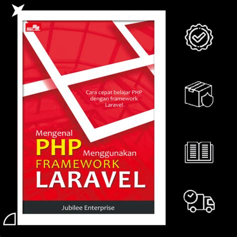 Jual Jubilee Enterprise Mengenal Php Menggunakan Framework Laravel Shopee Indonesia