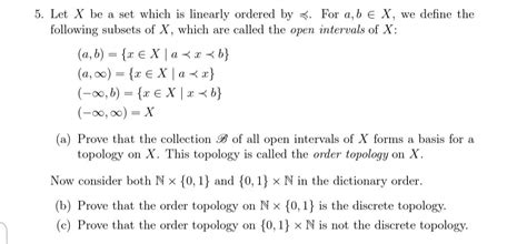 Solved 5 Let X Be A Set Which Is Linearly Ordered By ≼ For