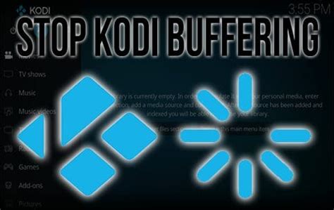 Quick Fixes To Stop Kodi Buffering On Any Device
