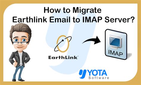 How To Export Earthlink Emails To IMAP Account Easily