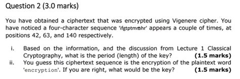 Solved Question 2 30 ﻿marksyou Have Obtained A Ciphertext
